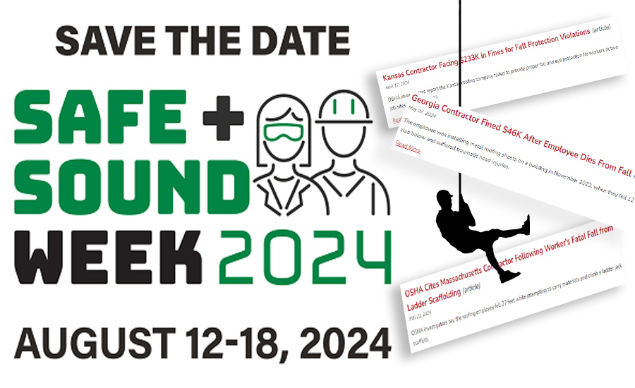 OSHA's Safe + Sound Week Aug. 12-18 2024 | Roofing Contractor