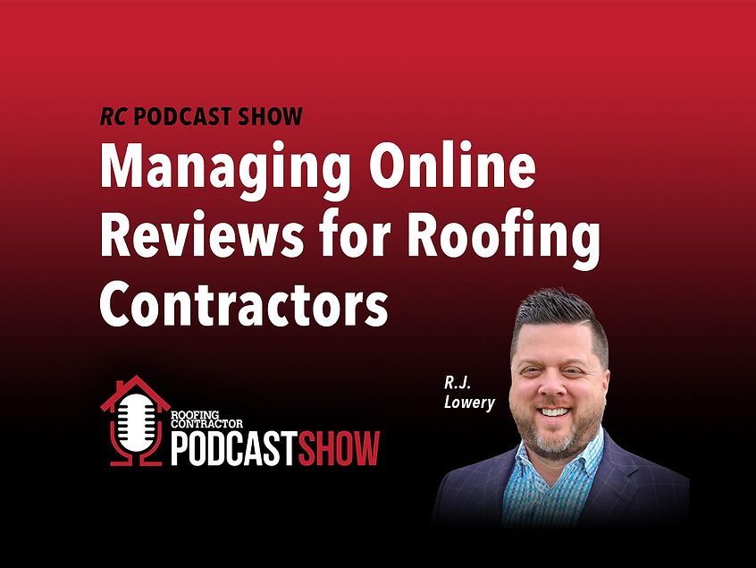 RC Podcast: Managing Online Reviews for Roofing Contractors | 2021-10-18