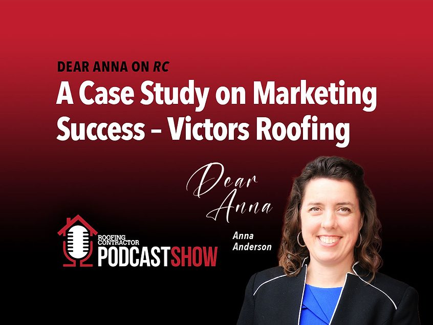 Dear Anna: A Case Study on Marketing Success – Victors Roofing ...