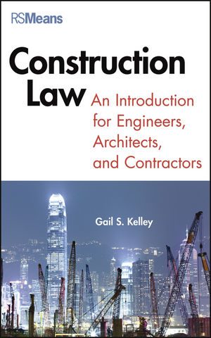 Construction Law: An Introduction for Engineers, Architects, and ...